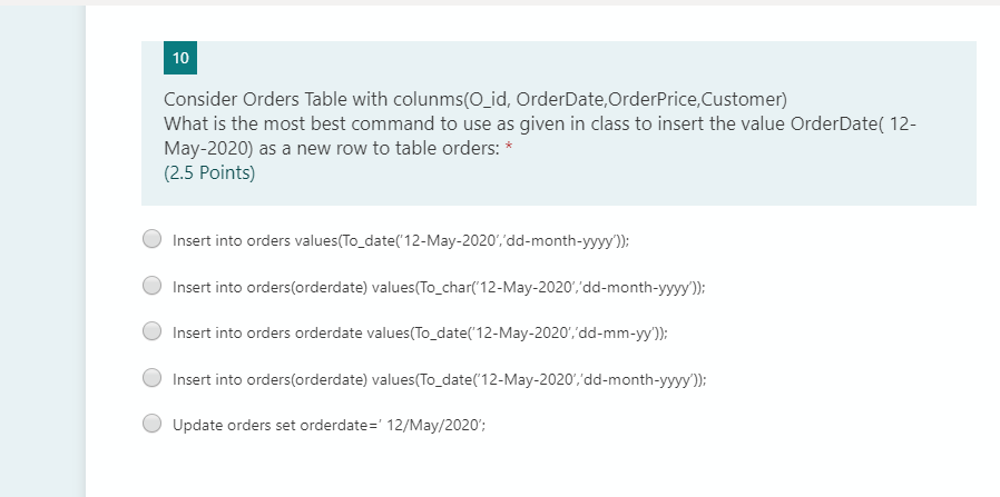 Solved 10 Consider Orders Table with colunms(O_id, OrderDate | Chegg.com