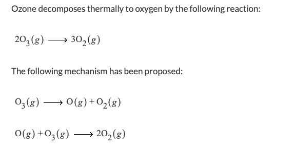 Solved Ozone decomposes thermally to oxygen by the following | Chegg.com