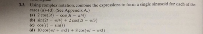 Solved 3.2. Using complex notation, combine the expressions | Chegg.com