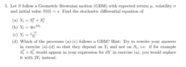 5. Let S follow a Geometric Brownian motion (GBM) | Chegg.com