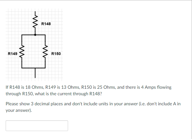 Solved w R148 w R149 R150 If R148 is 18 Ohms, R149 is 13 | Chegg.com