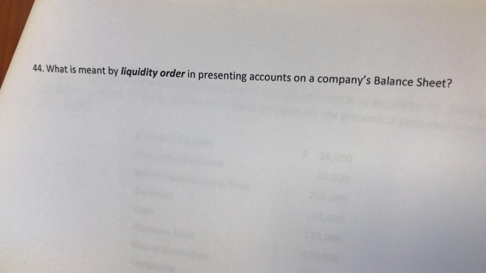 Solved 44.What is meant by liquidity order in presenting | Chegg.com