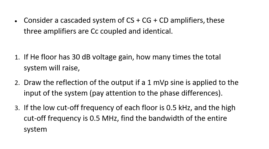 Solved Consider a cascaded system of CS + CG + CD | Chegg.com