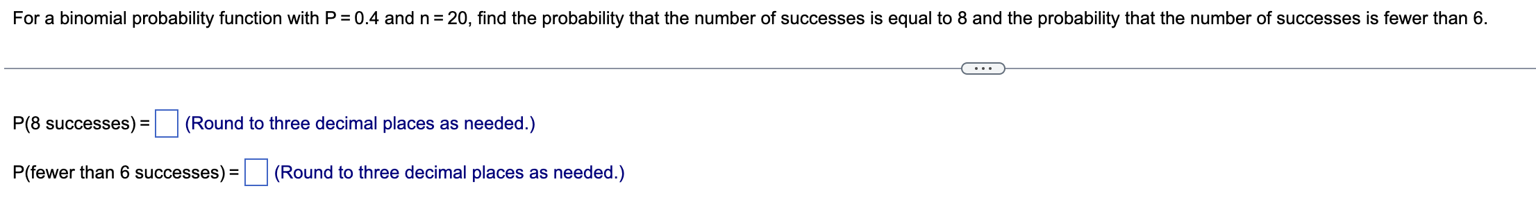Solved For a binomial probability function with P=0.4 and | Chegg.com