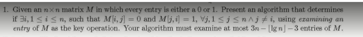 Solved 1. Given an nxn matrix M in which every entry is | Chegg.com