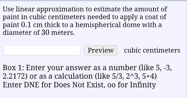 Solved Use linear approximation to estimate the amount of | Chegg.com