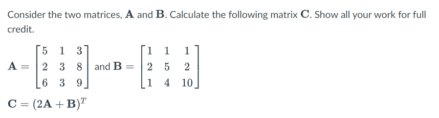 Solved Consider the two matrices, \\( \\mathbf{A} \\) and | Chegg.com