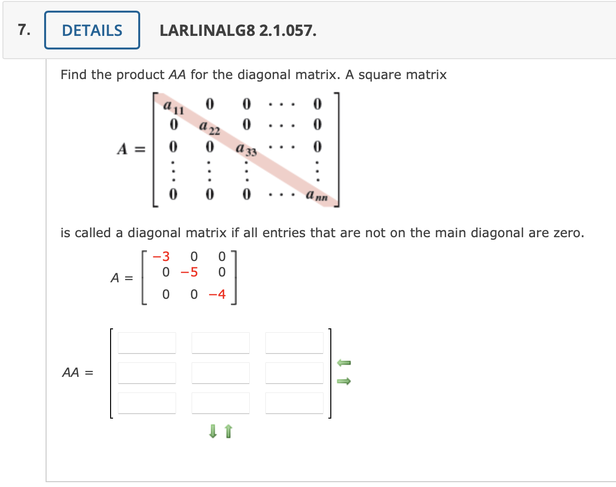 Solved Find the product AA for the diagonal matrix. A square | Chegg.com