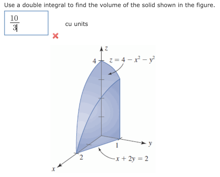 Solved Use a double integral to find the volume of the solid | Chegg.com