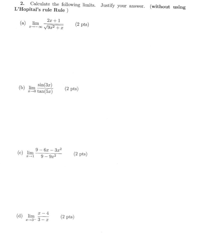 Solved 2. Calculate the following limits. Justify your | Chegg.com
