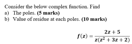 Solved Consider the below complex function. Find a) The | Chegg.com