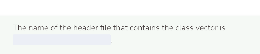 Solved The name of the header file that contains the class | Chegg.com