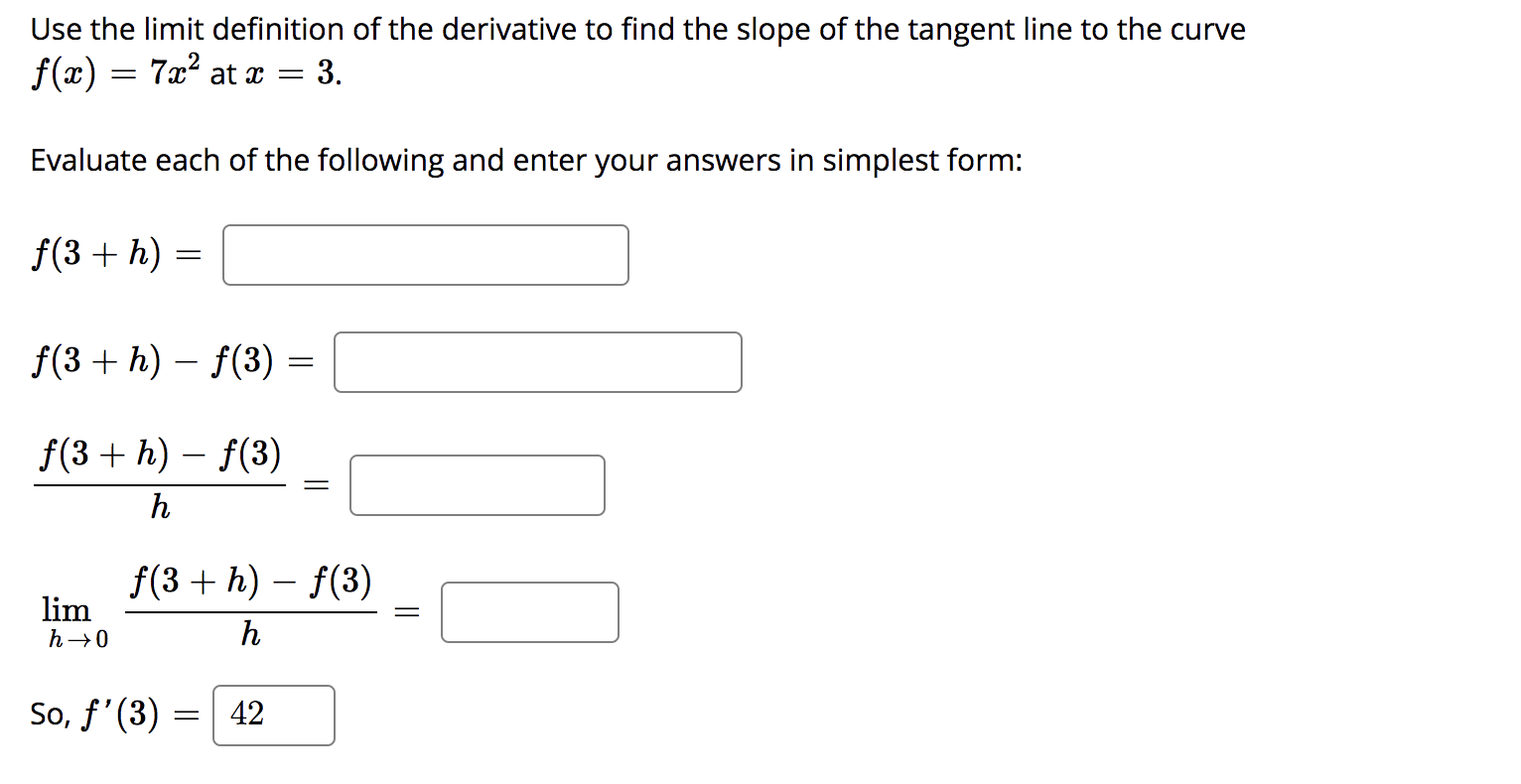 Solved Use the limit definition of the derivative to find | Chegg.com