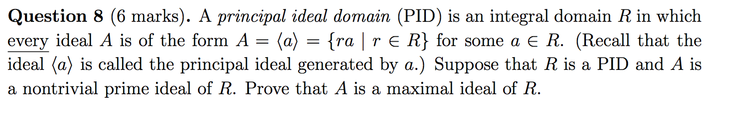 Solved Question 8 (6 marks). A principal ideal domain (PID) | Chegg.com