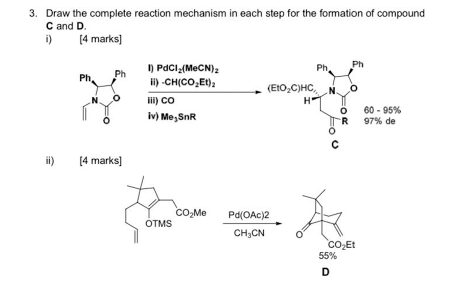 Solved 3. Draw the complete reaction mechanism in each step | Chegg.com