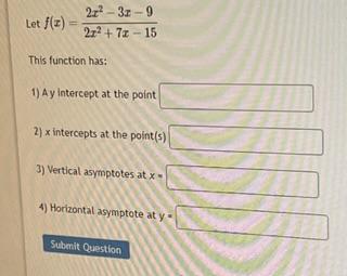 Solved Let f(x)=2x2+7x−152x2−3x−9 This function has: 1) Ay | Chegg.com