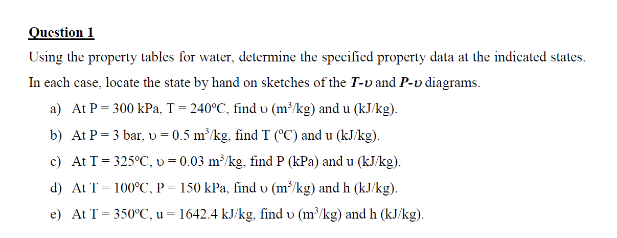 Solved Question 1 Using the property tables for water, | Chegg.com