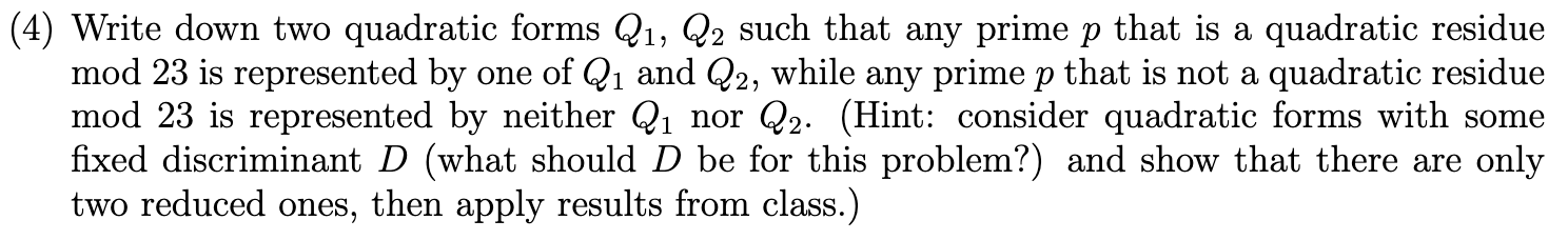 Solved (4) Write down two quadratic forms Q1, Q2 such that | Chegg.com