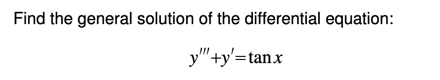 Solved Find the general solution of the differential | Chegg.com