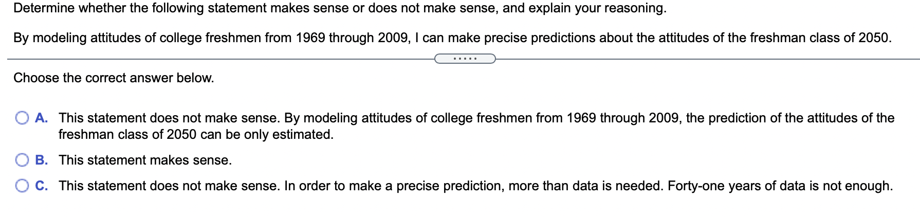 Solved Determine whether the following statement makes sense | Chegg.com