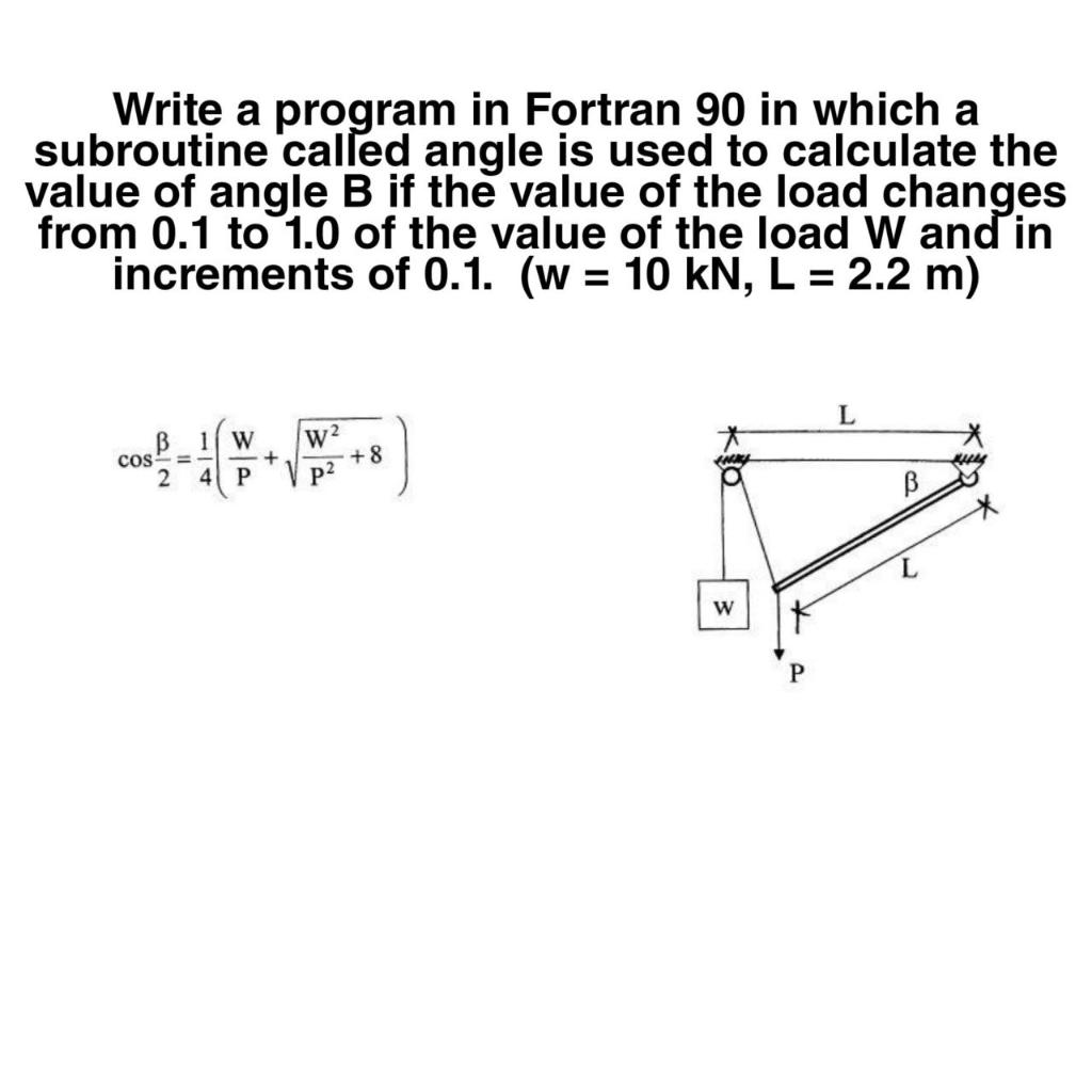 Solved Write A Program In Fortran 90 In Which A Subroutine 7318