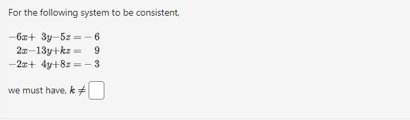 Solved For the following system to be consistent, | Chegg.com