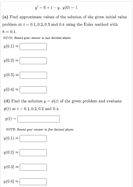 Solved y'=6+t-y, y(0)=1 (a) Find approximate values of the | Chegg.com