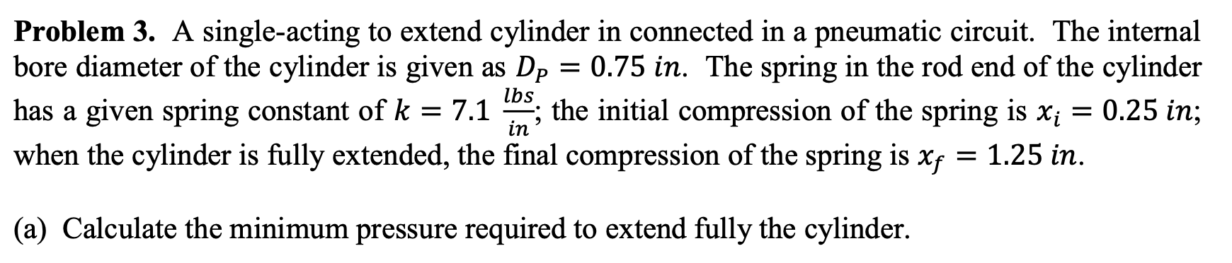 Solved Problem 3. A single-acting to extend cylinder in | Chegg.com