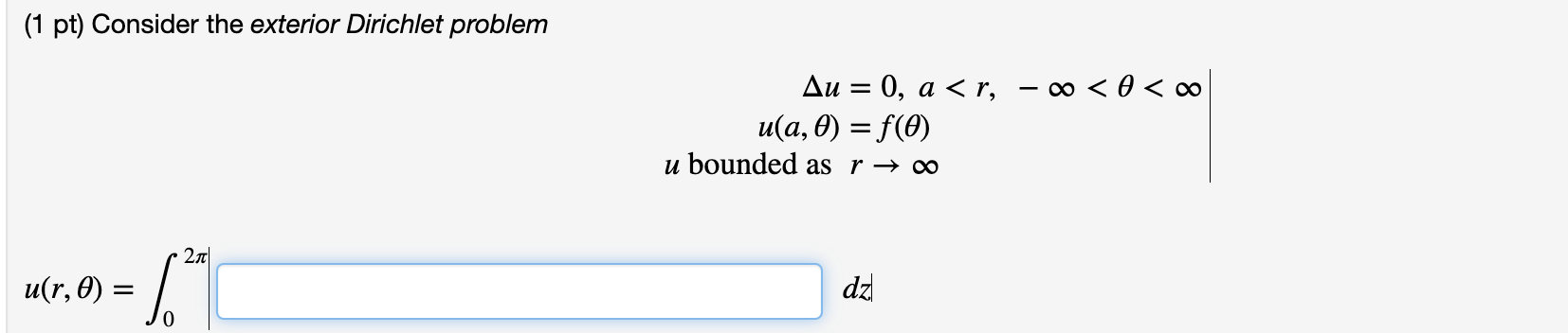 Solved (1 pt) Consider the exterior Dirichlet problem = Au = | Chegg.com