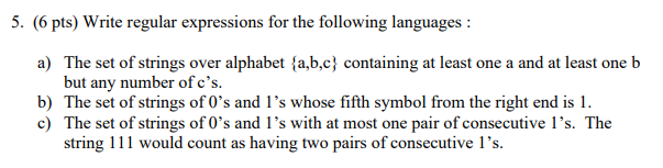 Solved 5. ( 6pts) Write regular expressions for the | Chegg.com