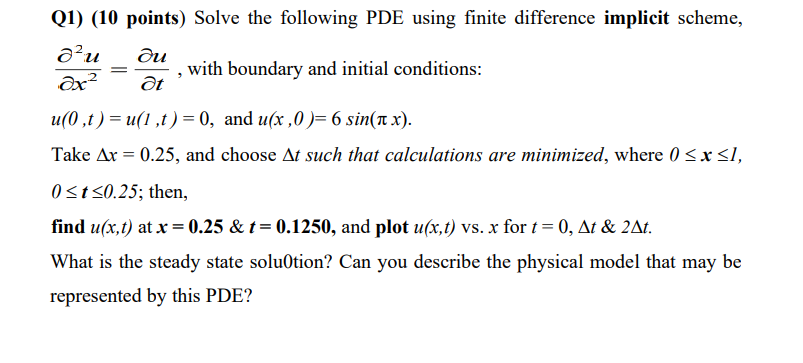 Solved Q1) (10 points) Solve the following PDE using finite | Chegg.com