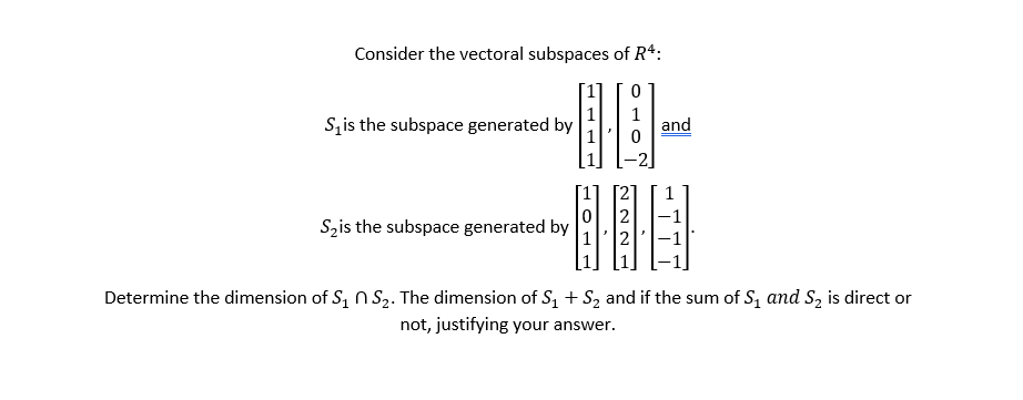 Solved Consider the vectoral subspaces of R4: Sis the | Chegg.com