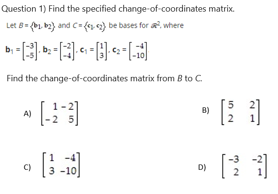 Solved Question 1) Find the specified change-of-coordinates | Chegg.com