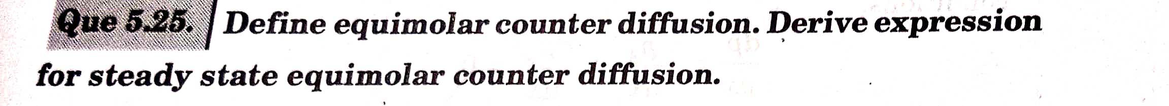 Solved Que 525 Define Equimolar Counter Diffusion Derive 1636