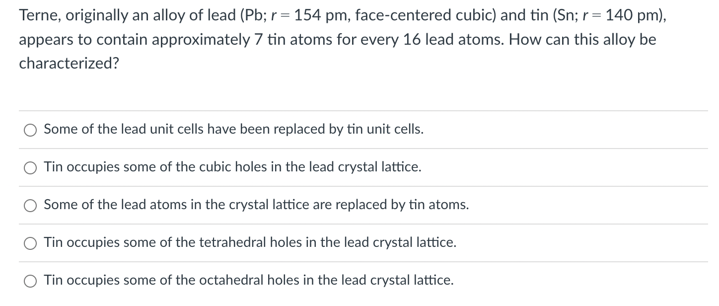 Solved Terne, originally an alloy of lead (Pb; r = 154 pm, | Chegg.com