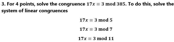Solved 3. For 4 points, solve the congruence 17x = 3 mod | Chegg.com