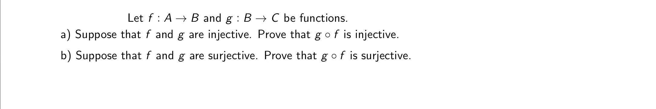 Solved Let f: A + B and g:B + C be functions. a) Suppose | Chegg.com