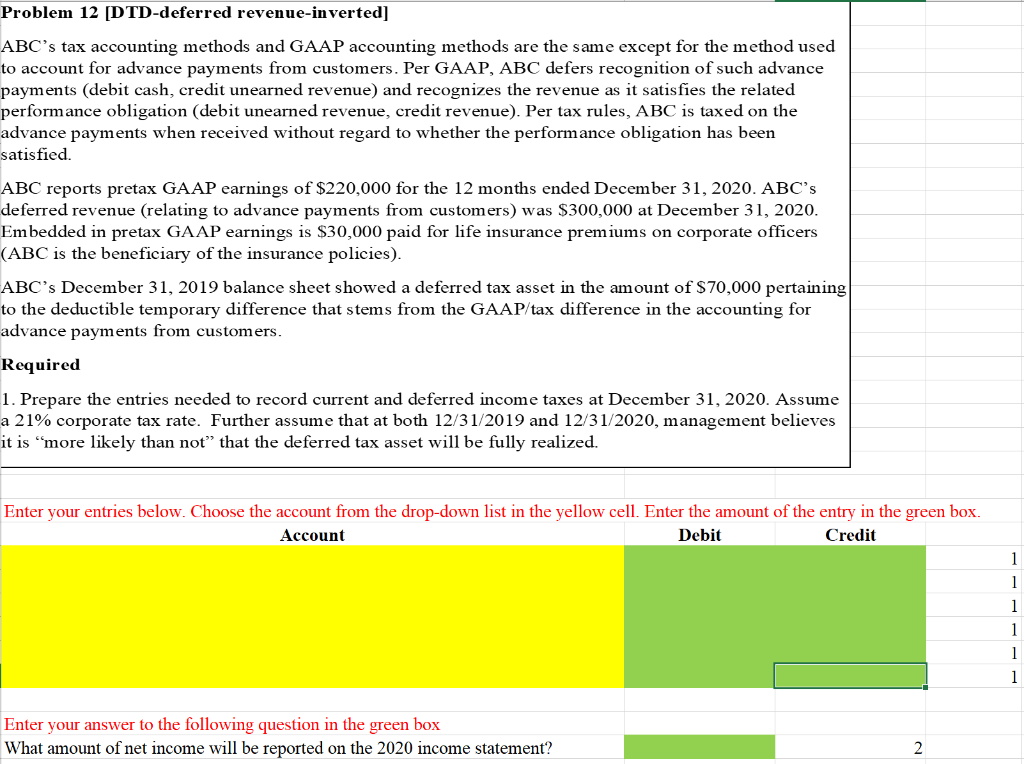 Problem 12 [DTD-deferred revenue-inverted] ABC's tax | Chegg.com