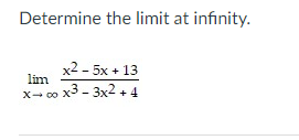 Solved Determine the limit at infinity. | Chegg.com