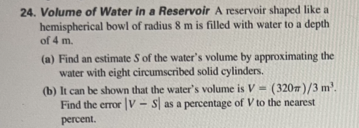 Solved 24. Volume of Water in a Reservoir A reservoir shaped | Chegg.com