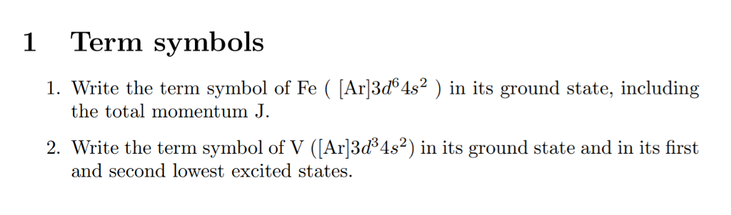 Solved 1 Term symbols 1. Write the term symbol of Fe | Chegg.com