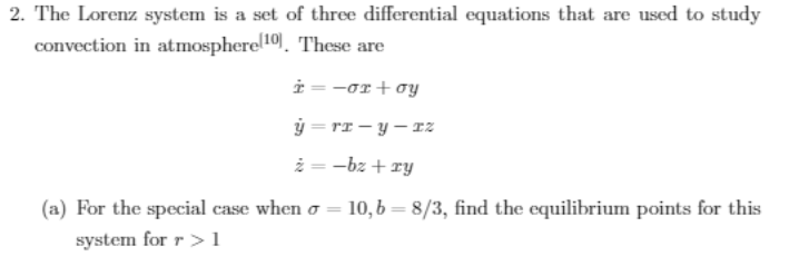 Solved The Lorenz system is a set of three differential | Chegg.com