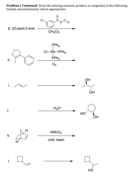 Solved Problem I. Continued Draw the missing reactant, | Chegg.com