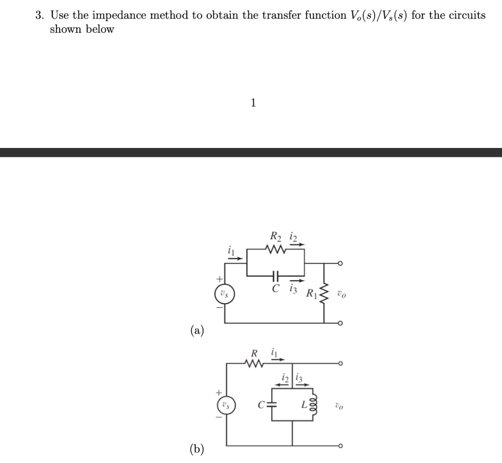 Solved 3. Use the impedance method to obtain the transfer | Chegg.com