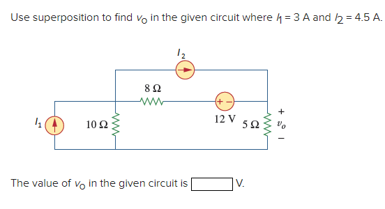 Solved Use superposition to find v0 in the given circuit | Chegg.com