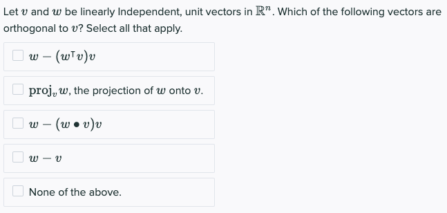 Solved Let v and w be linearly Independent, unit vectors in | Chegg.com