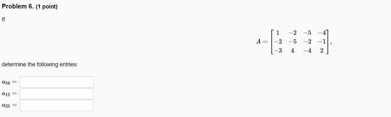 Solved A ⎣⎡1−2−3−2−54−5−2−4−4−12⎦⎤ Determine The Following