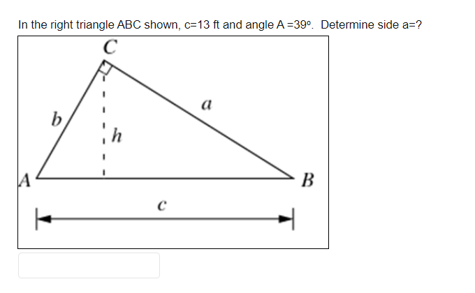 Solved In the right triangle ABC shown, c=13ft and angle | Chegg.com