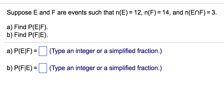 Solved Suppose E and F are events such that n(E)-12, n(F-14, | Chegg.com