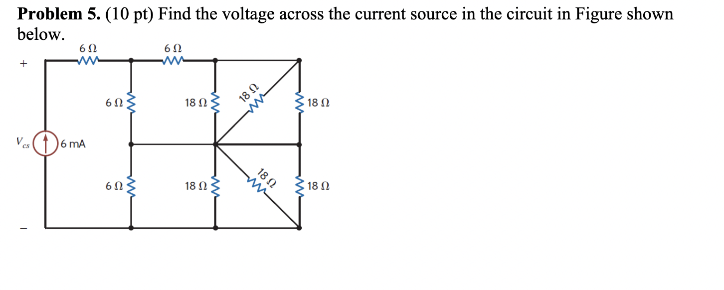 Solved Problem 5 10pt Find The Voltage Across The Current